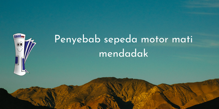 Penyebab sepeda motor mati mendadak - Bogor News Penyebab sepeda motor mati mendadak - Bogor News